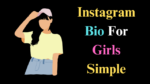 Best 100+ Instagram Bio For Girls Simple » Mixing Images
