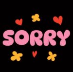 Best 100+ Sorry Images ( April 2026 )